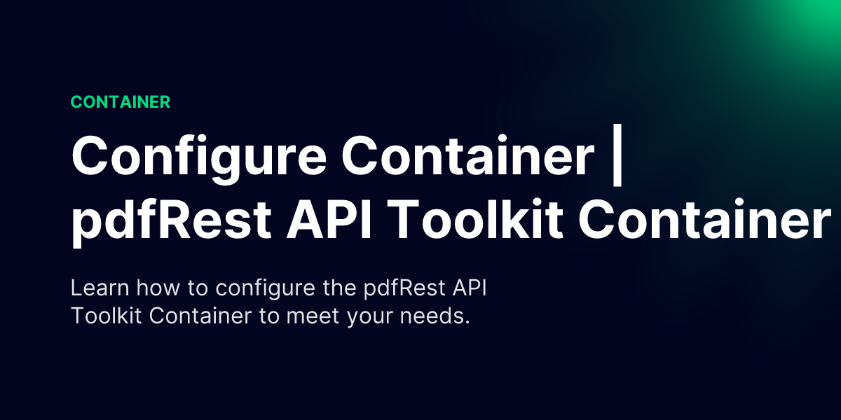 Configure Container | pdfRest API Toolkit Container